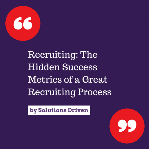 Recruiting: The Hidden Success Metrics of a Great Recruiting Process ...
