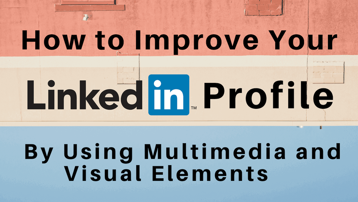 Two Professional Tips to Help Boost your LinkedIn Profile – Part II ...