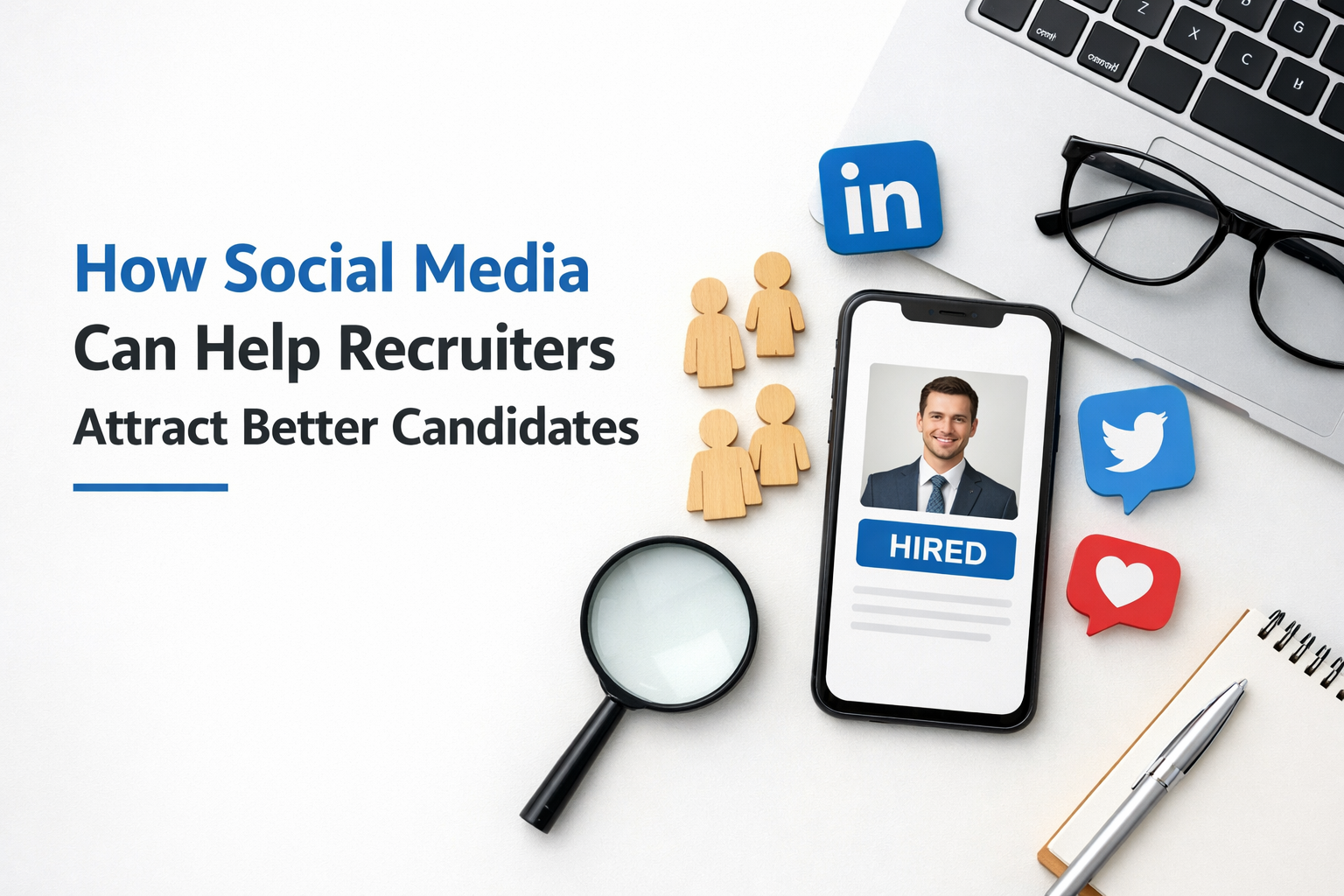 How Social Media Can Help Recruiters Attract Better Candidates | Social ...